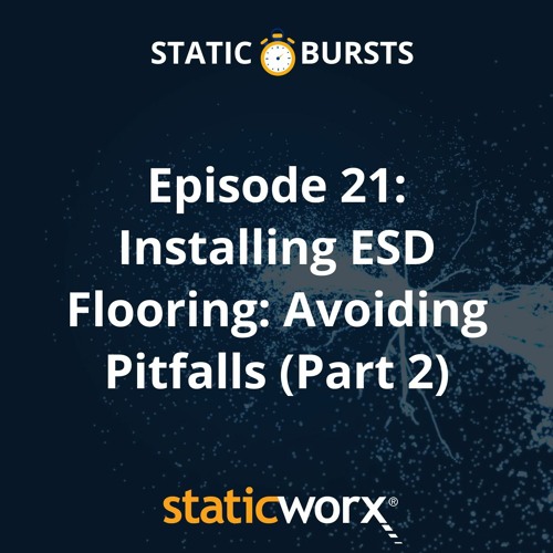Stream episode Static Bursts (Ep 21): Installing ESD Flooring: Avoiding ... Stream episode Static Bursts (Ep 21): Installing ESD Flooring: Avoiding ...