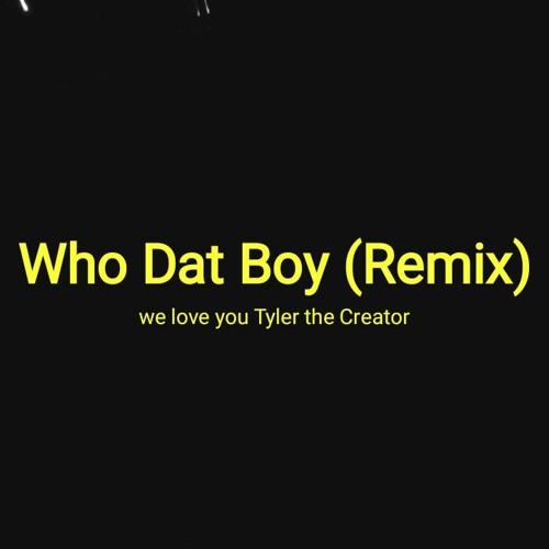 Stream Who Dat Boy (freestyle remix) [Reproduced-Jayden Richards] by ...
