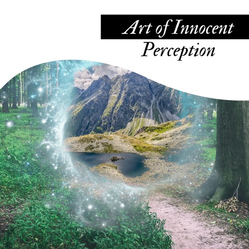 Stream Art of Innocent Perception by Floating Celestial Portal | Listen online for free on ...