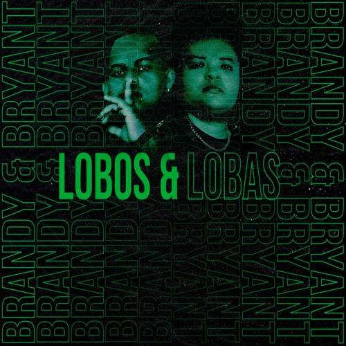 Stream Lobos & Lobas by brandy y bryant | Listen online for free on ...