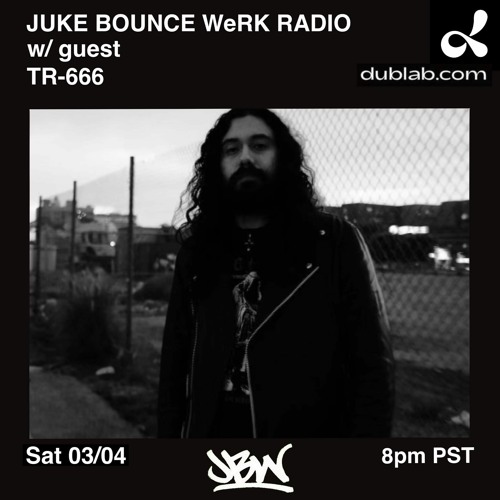 Stream Juke Bounce Werk Radio - Dublab March 2023 by TR-666 | Listen ...