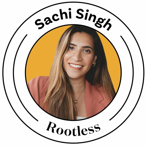 Stream Sachi Singh | Founder & CEO, Rootless by Apartment Therapy | Listen online for free on ...