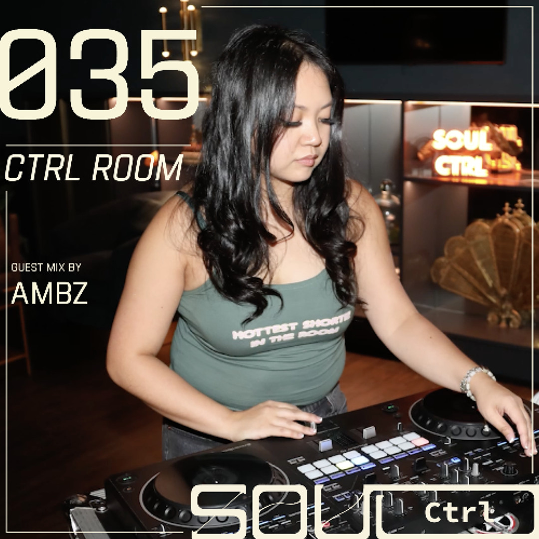 Stream CTRL ROOM 035: Guest Mix by AMBZ by SoulCtrl | Listen online for free on SoundCloud