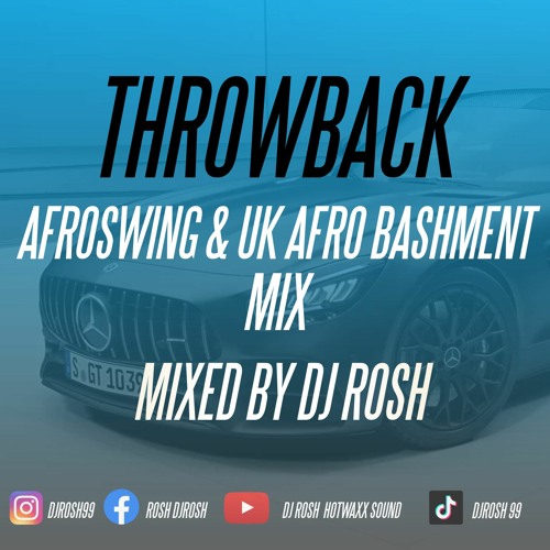 Stream THROWBACK AfroSwing: UK Afro Bashment Mix 2015,2016,2017,2018 ...