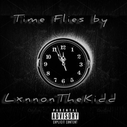 Stream Time Flies By by LxnnonTheKidd (Lxnnon) | Listen online for free ...