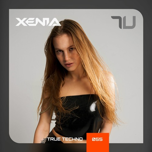 Stream Xenia UA | True Techno 55 by True Underground | Listen online ...