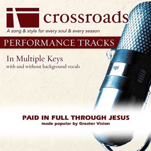 Stream Paid In Full Through Jesus (Performance Track with Background ...