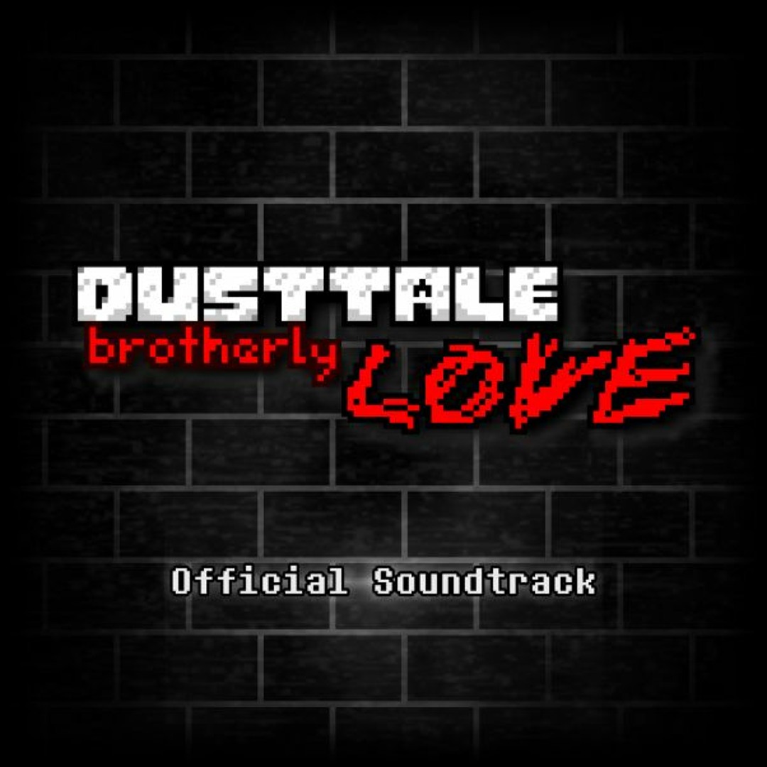 Stream DUSTTALE: Brotherly LOVE | Listen to DUSTTALE: BROTHERLY LOVE ...
