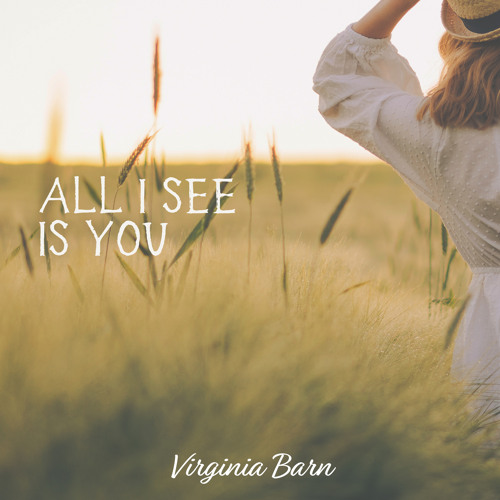 Stream All I See Is You by Virginia Barn | Listen online for free on ...
