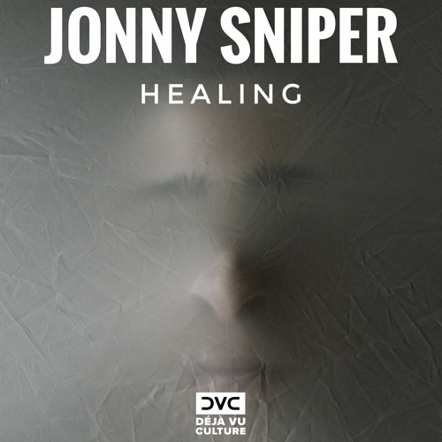 Stream Jonny Sniper - Healing [Déjà Vu Culture Release] by Déjà Vu ...