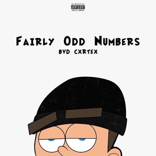Stream Fairly Odd Numbers (Prod. SMEbeats) by BVD CXRTEX (@bvdcxrtex ...