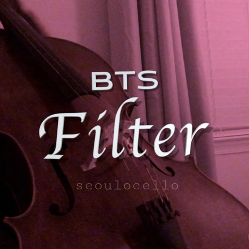Stream BTS 'Filter' Cello Cover by seoulocello | Listen online for free ...