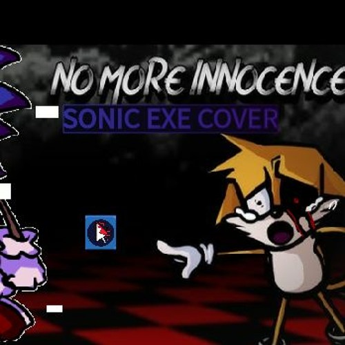 Stream no more innocence but Sonic.exe sings it by Jaceli | Listen ...