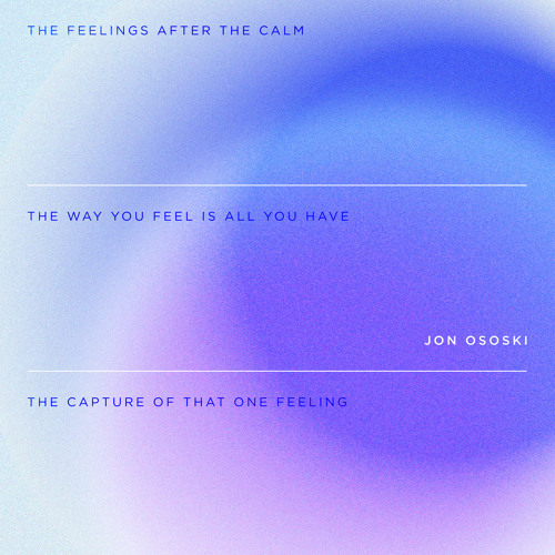 Stream The Feelings After the Calm by Jon Ososki | Listen online for ...