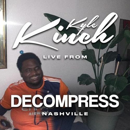Stream Live from Decompress Nashville (FULL SET) by Kyle Kinch | Listen ... Stream Live from Decompress Nashville (FULL SET) by Kyle Kinch | Listen ...