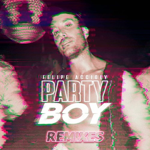 Stream Felipe Accioly - Party Boy (Thiago Antony Remix) - Preview by ...
