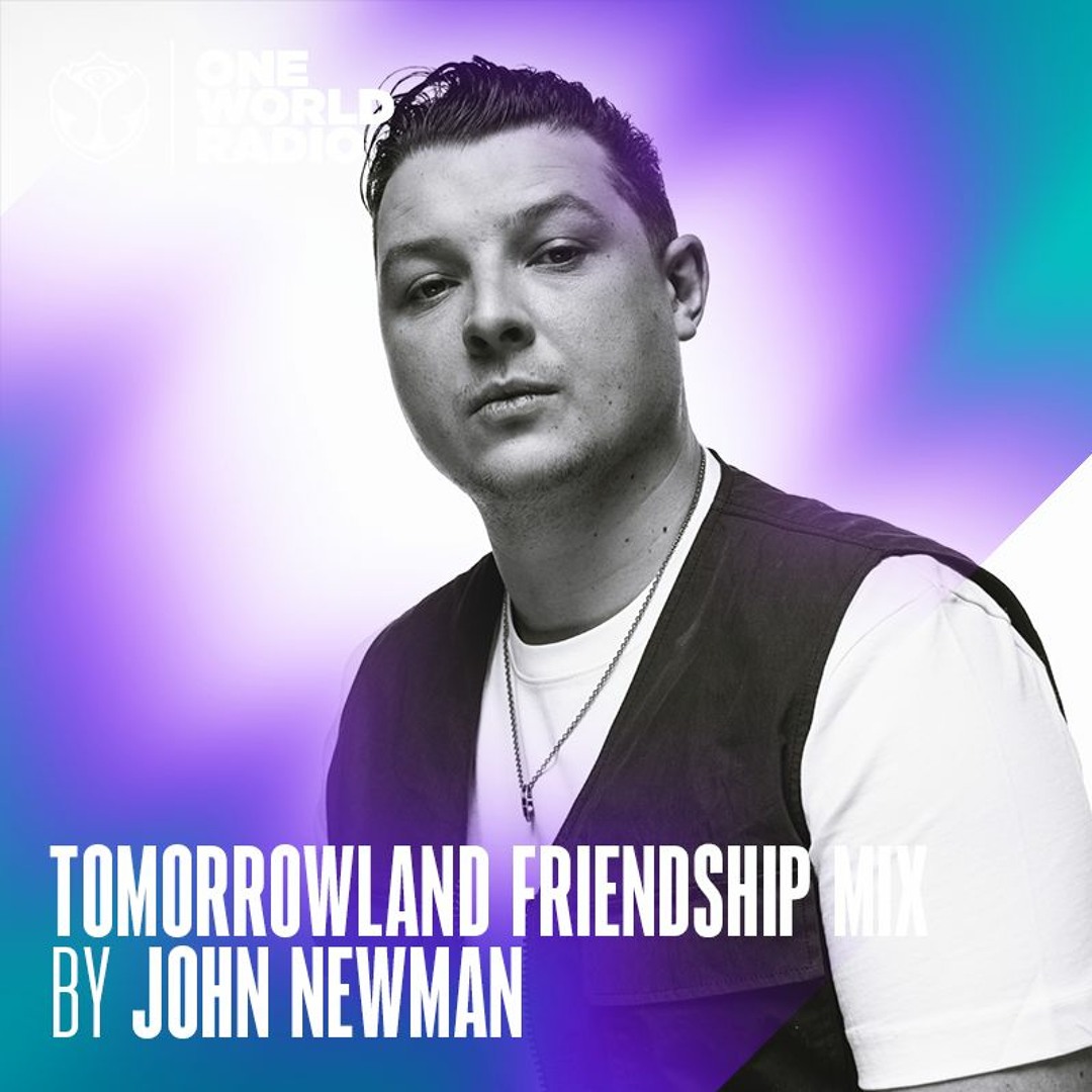 Stream Tomorrowland Friendship Mix - John Newman by Tomorrowland | Listen online for free on ...
