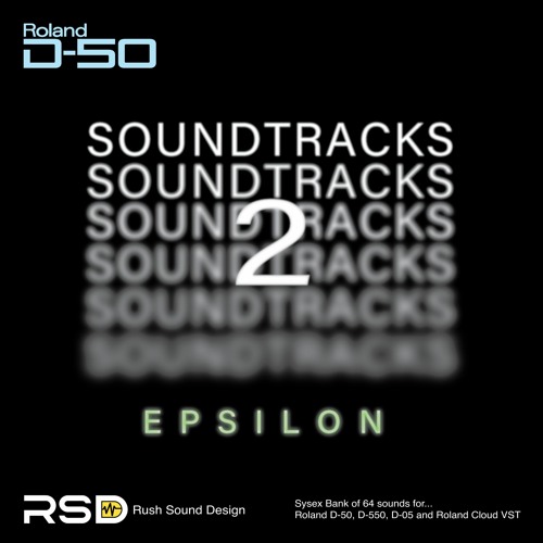 Stream Soundtracks 2 Epsilon - Soundbank for Roland D-50/D-550/D-05 and ...