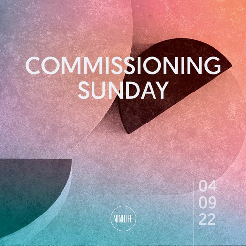 Listen to music albums featuring Commissioning Sunday - 4th September ...
