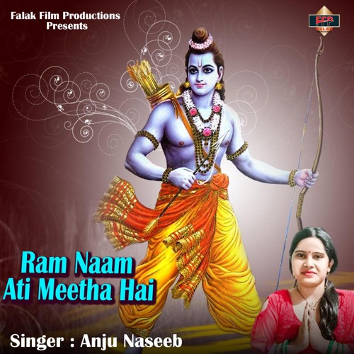 Stream Ram Naam Ati Meetha Hai by Anju Naseeb | Listen online for free ...