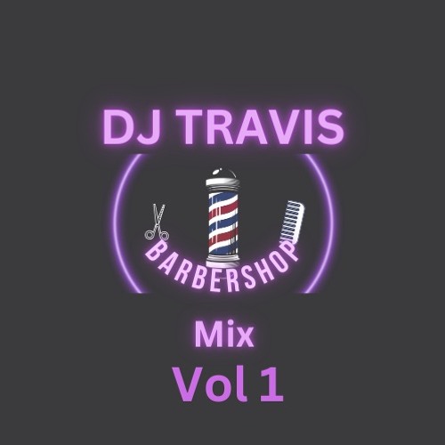 Stream Barbershop Vol 1 by DJ TRAVIS | Listen online for free on SoundCloud