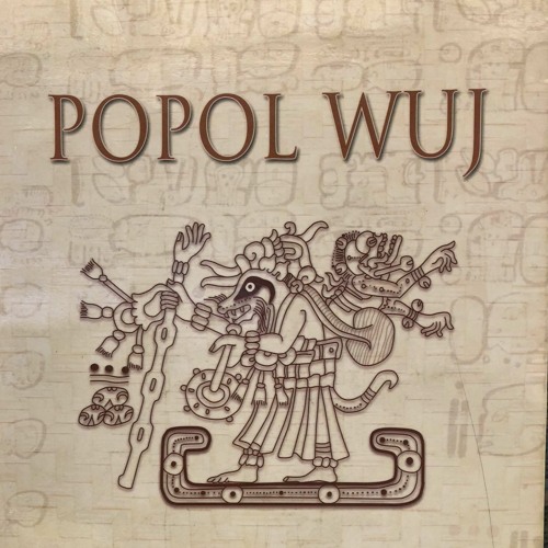 Stream episode Primer Capitulo Popol Wuj versión Poética Sam Colop by ...