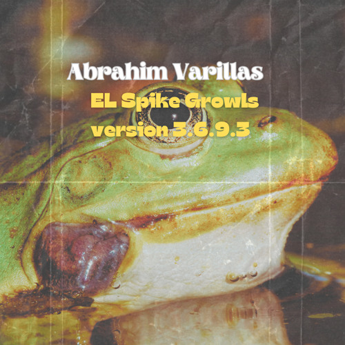 Stream “EL Spike Growls version 3.6.9.3”👾. by Abrahim Varillas | Listen online for free on ...