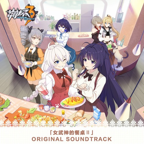 Stream 3rd Honkaiverse Listen To Honkai Impact 3rd Cooking With