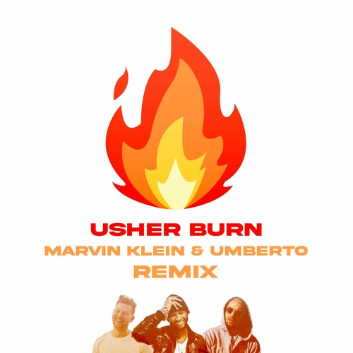 Usher - Burn (Marvin Klein & Umberto VIP Remix) - Listen to music