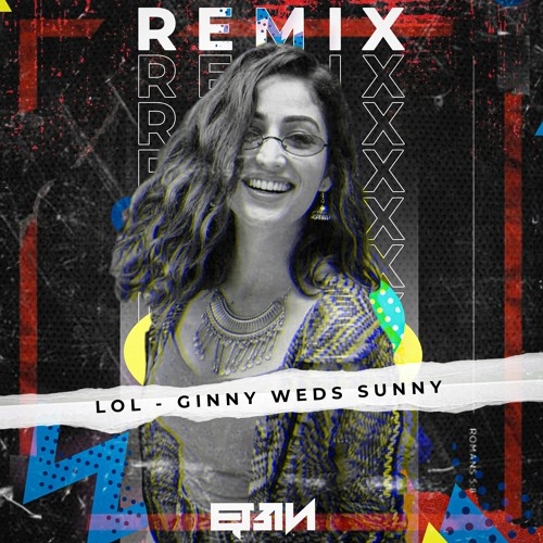 Stream LOL - Ginny Weds Sunny (Ebin Remix) by Ebin | Listen online for ...