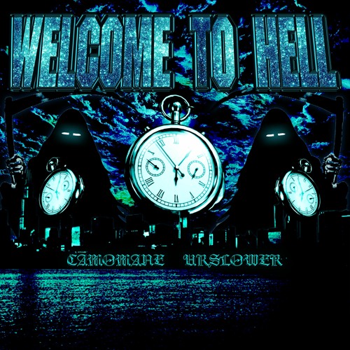 Stream WELCOME TO HELL w/ URSLOWER [ON SPOTIFY] by CAMOMANE | Listen ...