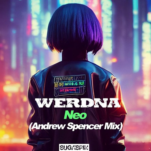 Stream WERDNA - Neo (Andrew Spencer Mix) (Snippet) by MENTAL MADNESS ...