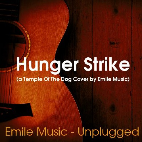 Stream Hunger Strike (Temple Of The Dog Cover) by Emile Music | Listen ...