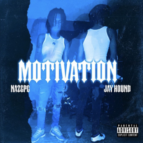 Stream Jay Hound x NazGPG - Motivation by siptriss | Listen online for ...