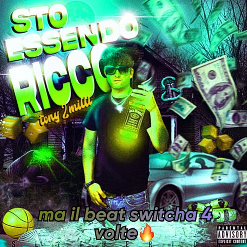 Stream Tony2milli - Sto Essendo Ricco ma il beat switcha 4 volte by d ...