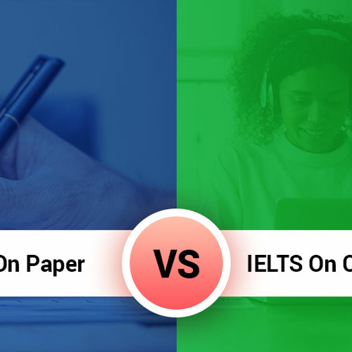 Stream Old VS New: IELTS On Paper VS IELTS On Computer by IELTS ...