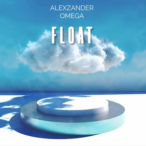 Stream Float by ALEX OMEGA X Zodiac Sound | Listen online for free on ...