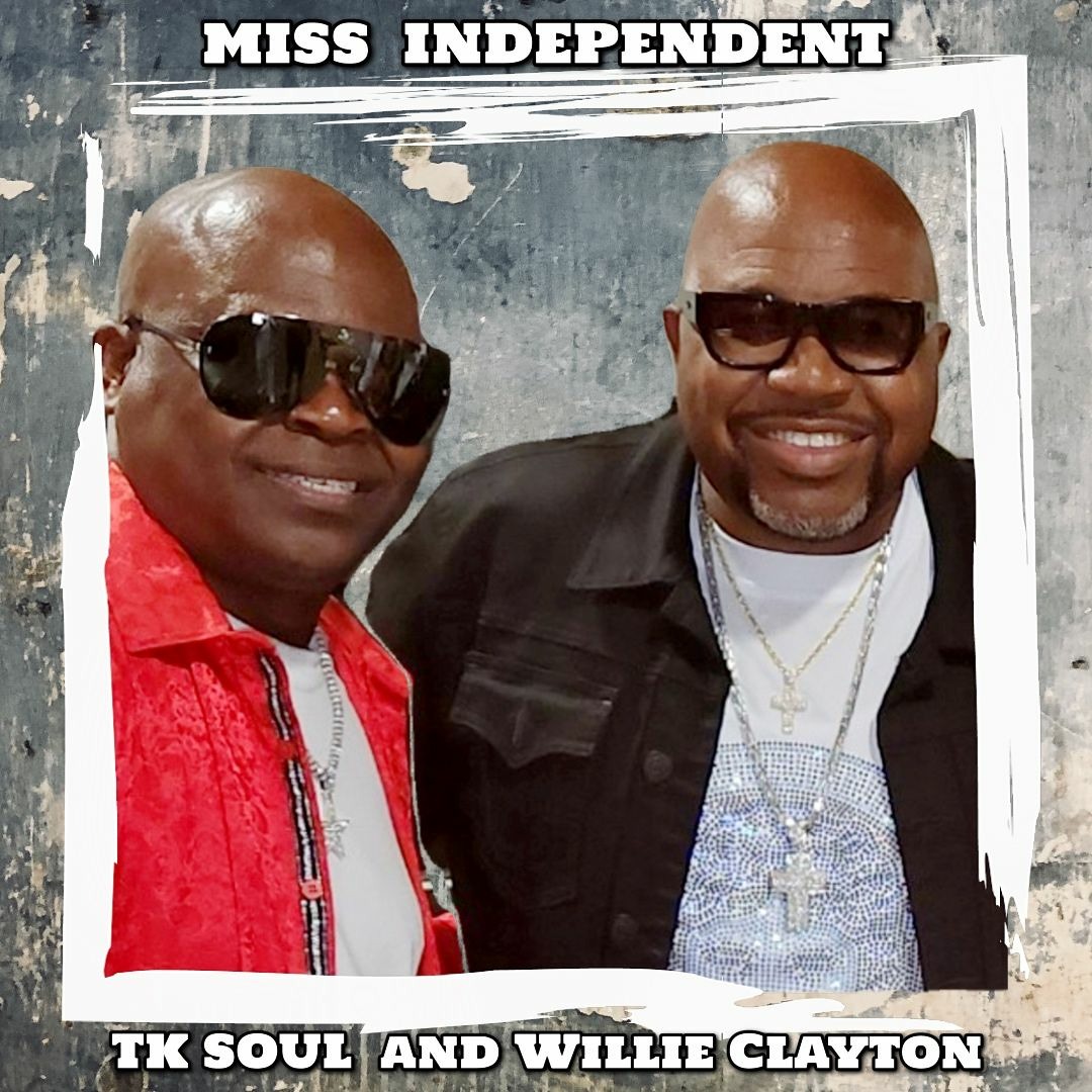 Stream TK Soul And Willie Clayton Miss Independent by boogie365 ...