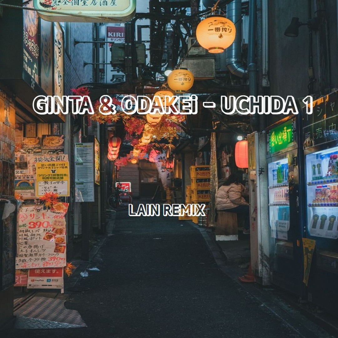 Stream GINTA & ODAKEi - UCHIDA 1 (DJ Lain Remix)wav. by DJ LAIN | Listen online for free on ...