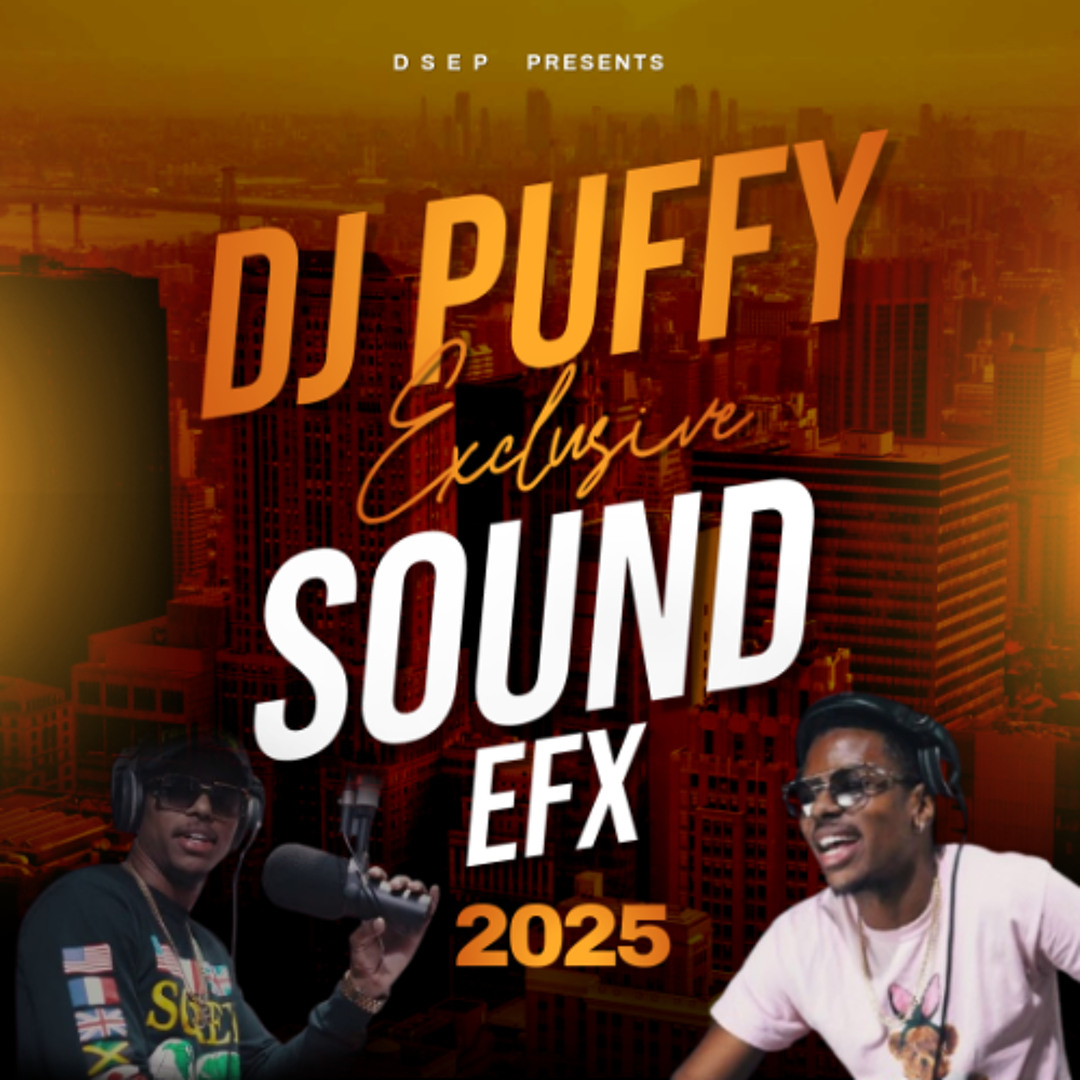 Stream DJ PUFFY EXCLUSIVE SOUND EFX PACK 2025 (AUDIO PREVIEW) by ...