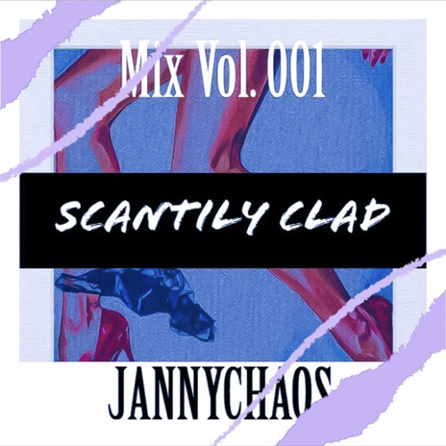 Stream JANNYCHAOS | Listen to SCANTILY CLAD playlist online for free on ...