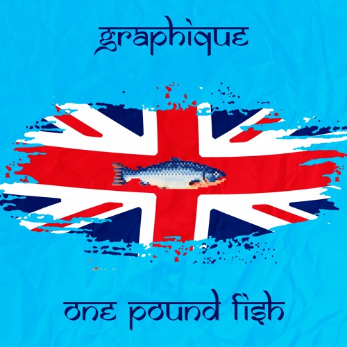 Stream One pound fish by Graphique | Listen online for free on SoundCloud