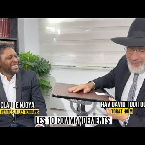 Stream Émission spéciale - Rav David Touitou avec Claude Njoya - Les 10 ...