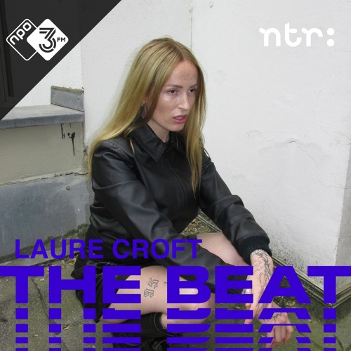 Stream The Beat Mix: Laure Croft by THE BEAT | Listen online for free on SoundCloud