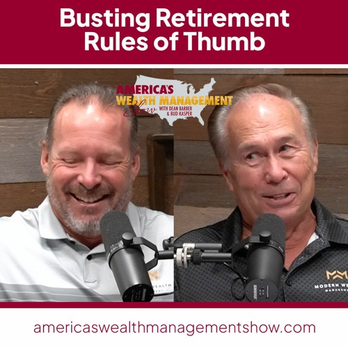 Stream episode Busting Retirement Rules of Thumb by America's Wealth ...