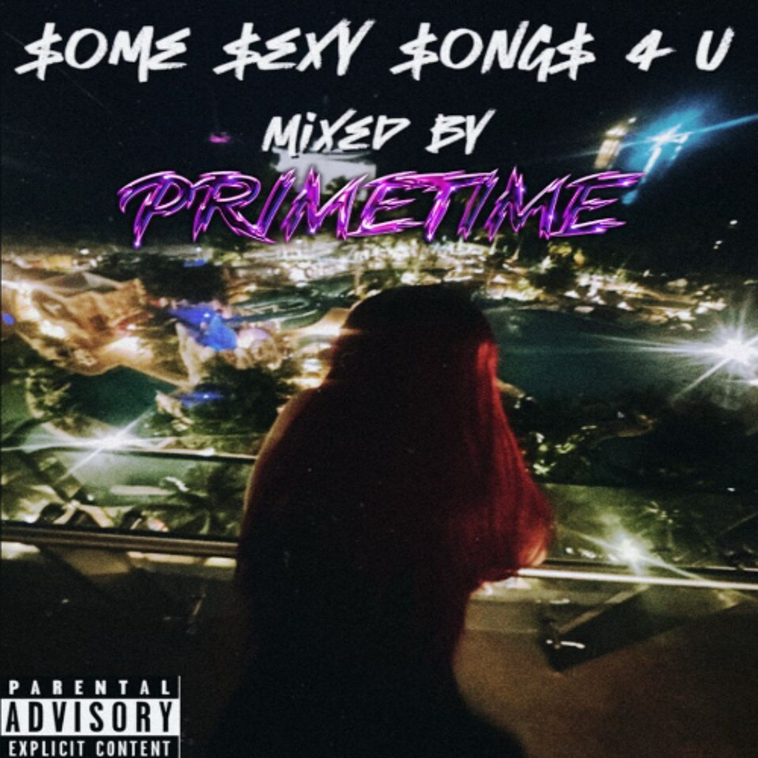 Stream SOME SEXY SONGS 4 U (RNB EDITION) @DJ PRIMETIME by Primetime 242 ...