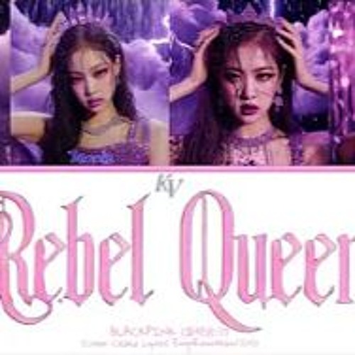 Stream BLACKPINK - 'Rebel Queen' AI ORIGINAL ALBUM by KV OFFICIAL 2 | Listen online for free on ...