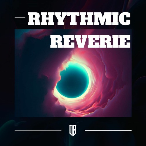 Stream RHYTHMIC REVERIE by OB | Listen online for free on SoundCloud
