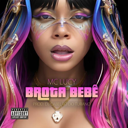 Stream MC LUCY - BROTA BEBÊ (PROD. DJ CABELÃO DO TURANO) [ÁUDIO OFICIAL]TIKTOK by Mc Lucy ...