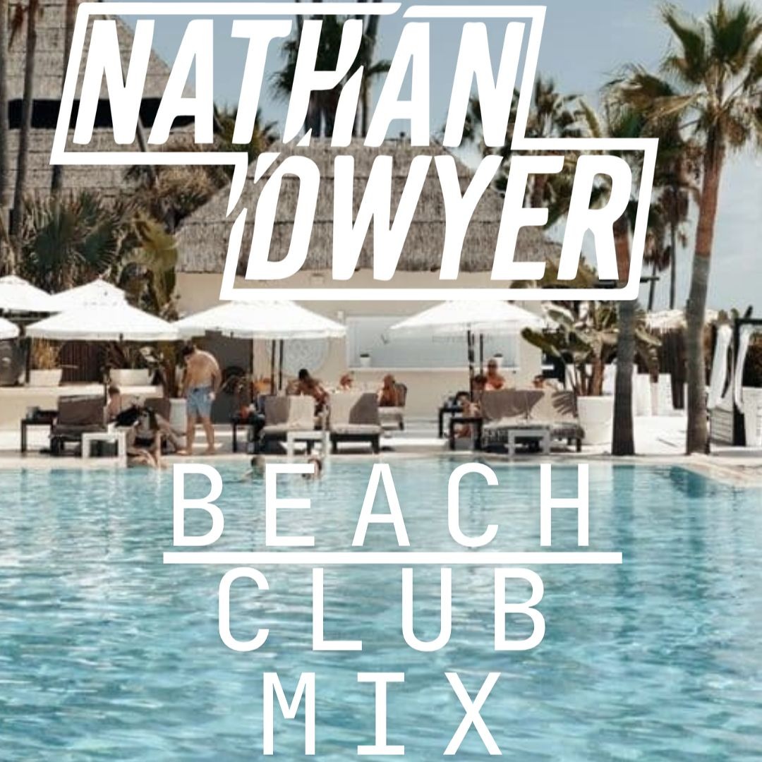 Stream BEACH CLUB MIX 2025 by NATHAN DWYER | Listen online for free on ...